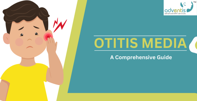 Comprehensive Guide to Otitis Media: Causes, Symptoms, Diagnosis | Adventis